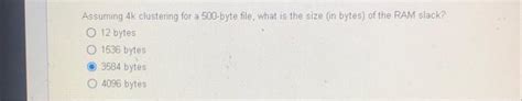 solved assuming 4k clustering for a 500 byte file what is