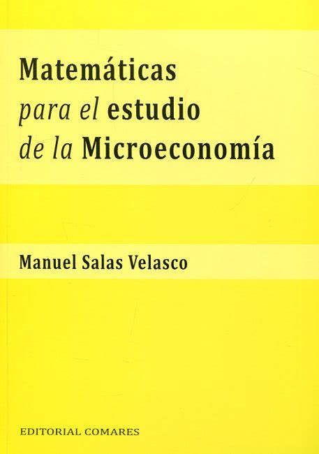 Libro Matemáticas para el estudio de la Microeconomía 9788490454909