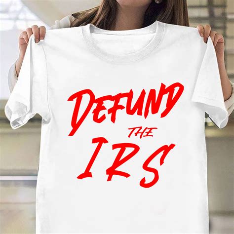 Defund The Irs Shirt Trending Defund The Irs Clothing For Men Women