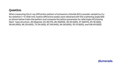 Solved When Measuring The X Ray Diffraction Pattern Of Potassium