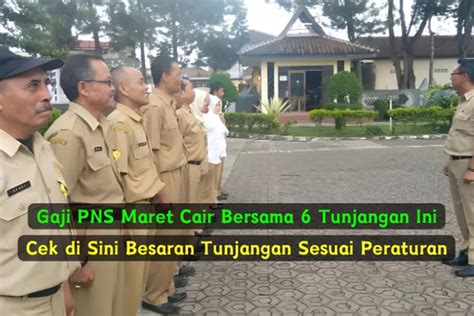 CAIR BERSAMA GAJI POKOK TERBARU TANGGAL 1 MARET TAHUN 2024 INI 6 TUNJANGAN PNS YANG JUGA AKAN