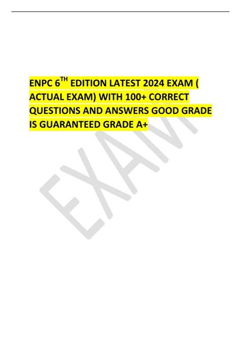 Enpc 6th Edition Latest 2024 Exam Actual Exam With 100 Correct Questions And Answers Good