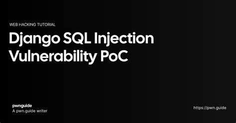 Django Sql Injection Vulnerability Poc