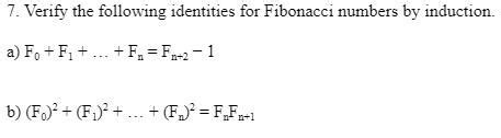 Solved Verify The Following Identities For Fibonacci Chegg