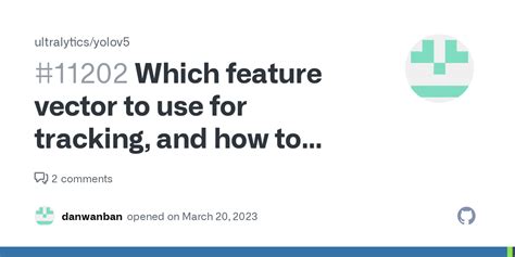 Which Feature Vector To Use For Tracking And How To Handle Different