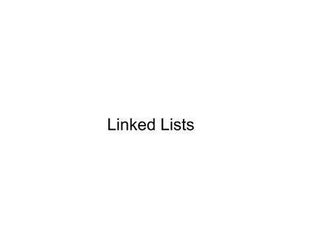 Linked Lists PPT