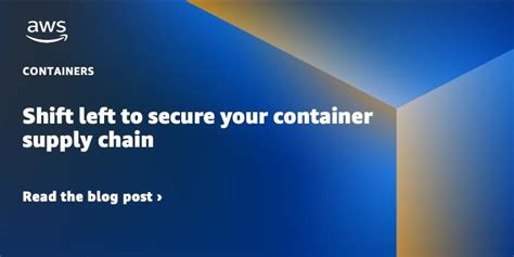 Ricardo Sueiras On Linkedin Shift Left To Secure Your Container Supply Chain Amazon Web Services