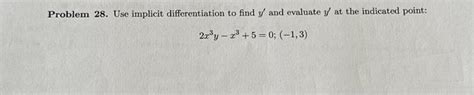 Solved Problem Use Implicit Differentiation To Find Y Chegg