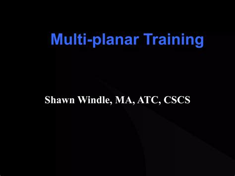 Multi Planar Training Ppt