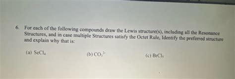 Solved 6 For Each Of The Following Compounds Draw The Lewis
