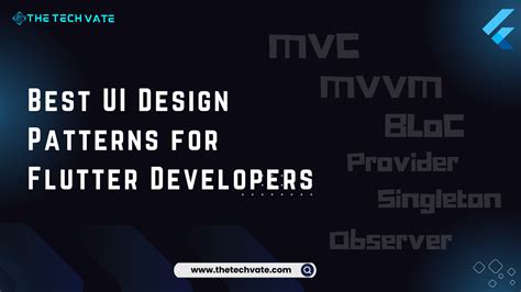 Best Ui Design Patterns For Flutter Developers The Tech Vate