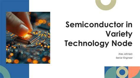 Semiconductor In Variety Technology Node Ppt Structure Acp Ppt Sample