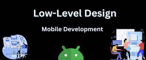 Low Level Design Lld In Mobile Development By Anand Gaur
