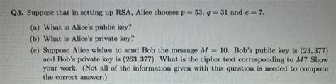 solved q3 suppose that in setting up rsa alice chooses