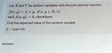Solved Let X And Y Be Random Variables With The Joint Density Function