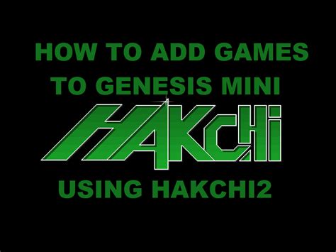 How Toadd Games To Genesis Mini With Hakchi2