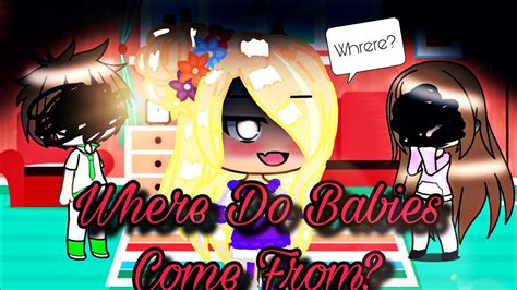 “where Do Babies Come From” Glmv Swear Warning Youtube