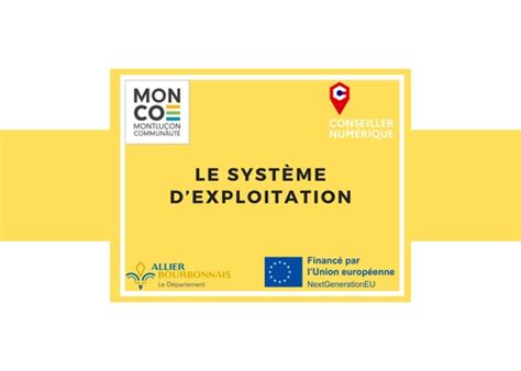 Le Système Dexploitation Les Bases Du Numérique Dintérêt Général