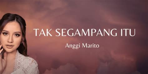 Chord Tak Segampang Itu Anggi Marito Kunci Gitar Terbaru