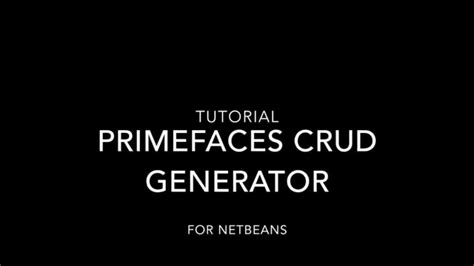 Primefaces Crud Generator Tutorial Installing From Source Updated