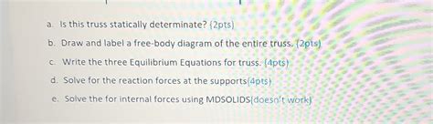 solved a is this truss statically determinate {2pts } b