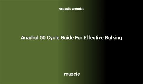 Anadrol 50 Cycle Guide For Effective Bulking
