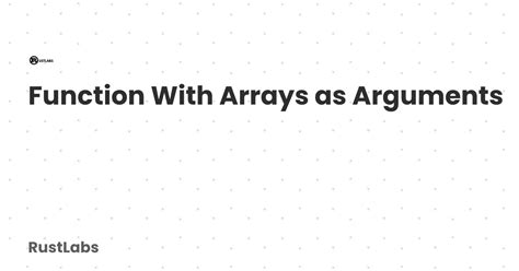 Function With Arrays As Arguments Learn Rust