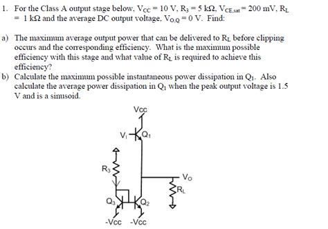 Solved 1 For The Class A Output Stage Below 10 V R 5