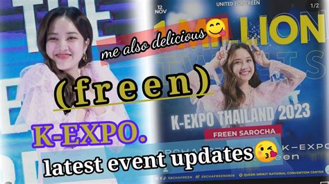 ♦️freen Latest Solo K Expo Event And I Am Also Delicious😋 Youtube