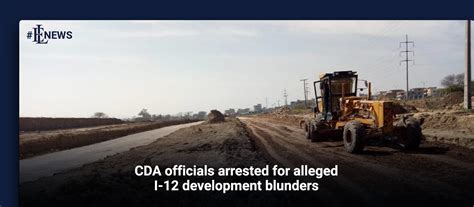cda officials arrested for alleged i 12 development blunders