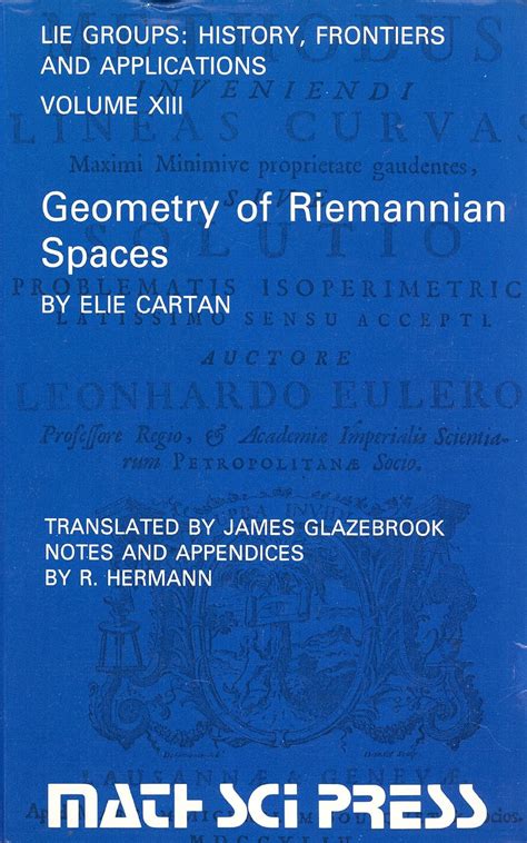 Geometry Of Riemannian Spaces Lie Groups History