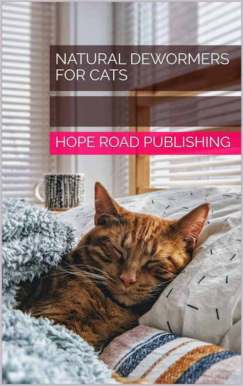 Natural Dewormers For Cats Cat Care Kindle Edition By Publishing