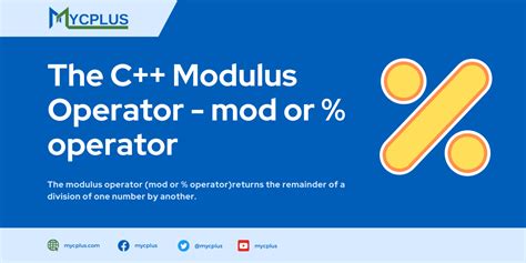 the c modulus operator [mod or operator] mycplus