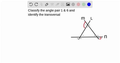 SOLVED Use The Diagram Identify The Transversal And Classify The Angle Pair For And CAN