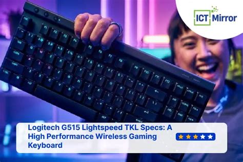 High Tech Logitech G515 Lightspeed TKL Specs ICT Mirror