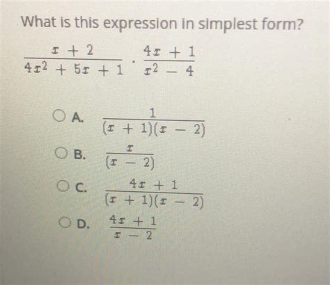 What is this expression in simplest form? frac x + 24x2 + 5x + 1 frac ...