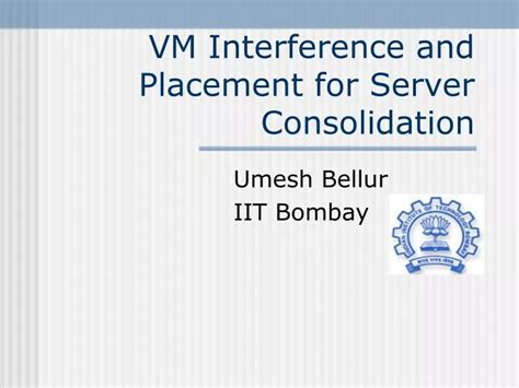 Ppt Vm Interference And Placement For Server Consolidation Powerpoint Presentation Id4628339