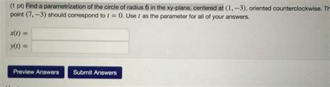 solved 1 pt find a parametrization of the circle of radius