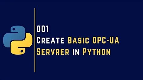 Create Basic OPC UA Server In Python OPC UA