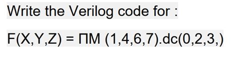 Solved Write The Verilog Code For F X Y Z Nm
