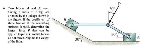 Solved P 30 B С 6 Two blocks A and B each having a mass Chegg com
