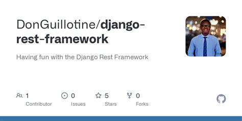 GitHub DonGuillotine Django Rest Framework Having Fun With The