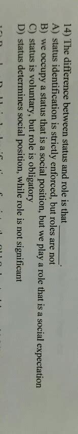 Solved 14 The Difference Between Status And Role Is That A