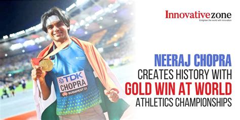 Neeraj Chopra Creates History With Gold Win At World Athletics