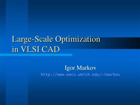Ppt Large Scale Optimization In Vlsi Cad Powerpoint Presentation