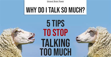 5 Tips To Stop Talking Too Much - Unravel Brain Power
