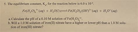 Solved 5 The Equilibrium Constant Ka For The Reaction