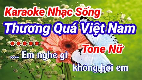 Karaoke Thương Quá Việt Nam Tone Nữ Nhạc Sống ll Năm Organ YouTube