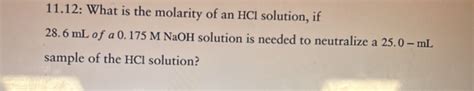 11 12 what is the molarity of an hcl solution if 28 6 ml of a 0 175 ma