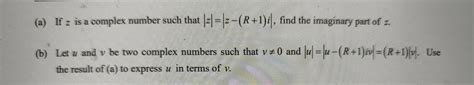 Solved A If Z Is A Complex Number Such That Chegg